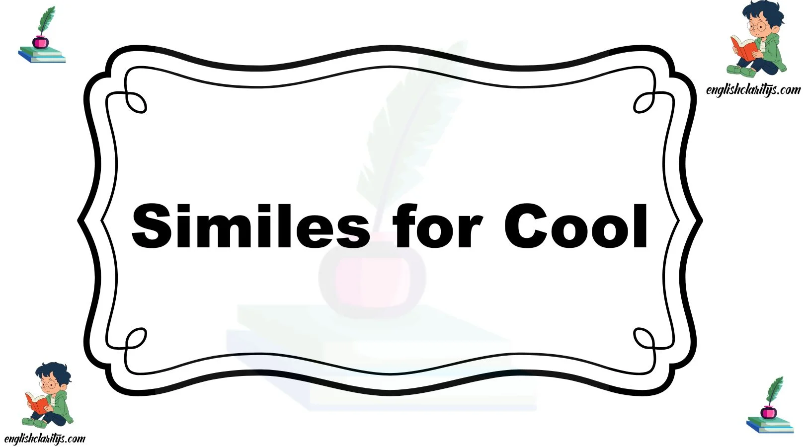 25 Similes for Cool (With Examples)